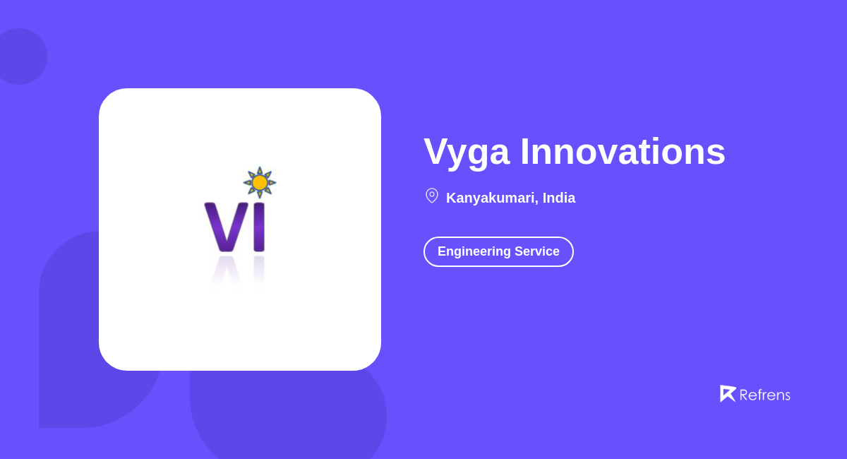Vyga Innovations | Engineering Service, Kanyakumari -Refrens