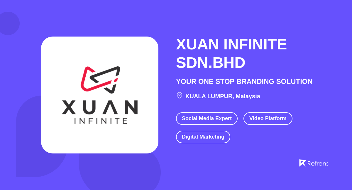 XUAN INFINITE SDN.BHD, KUALA LUMPUR -Refrens