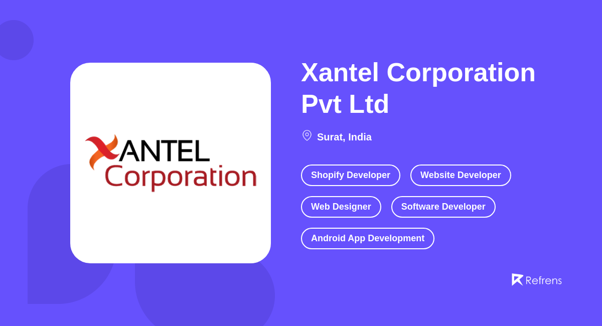 Xantel Corporation Pvt Ltd | Website Developer, Surat -Refrens