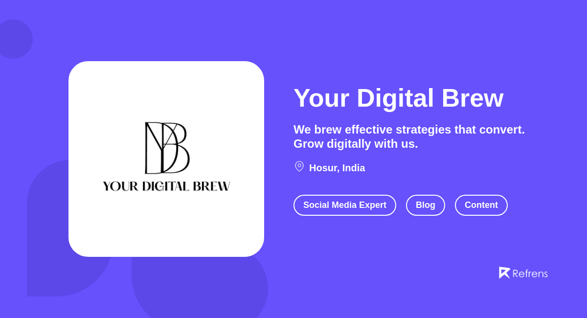 Your Digital Brew | Social Media Expert, Hosur -Refrens