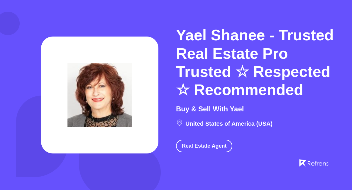 Yael Shanee - Trusted Real Estate Pro Trusted ☆ Respected ☆ Recommended ...