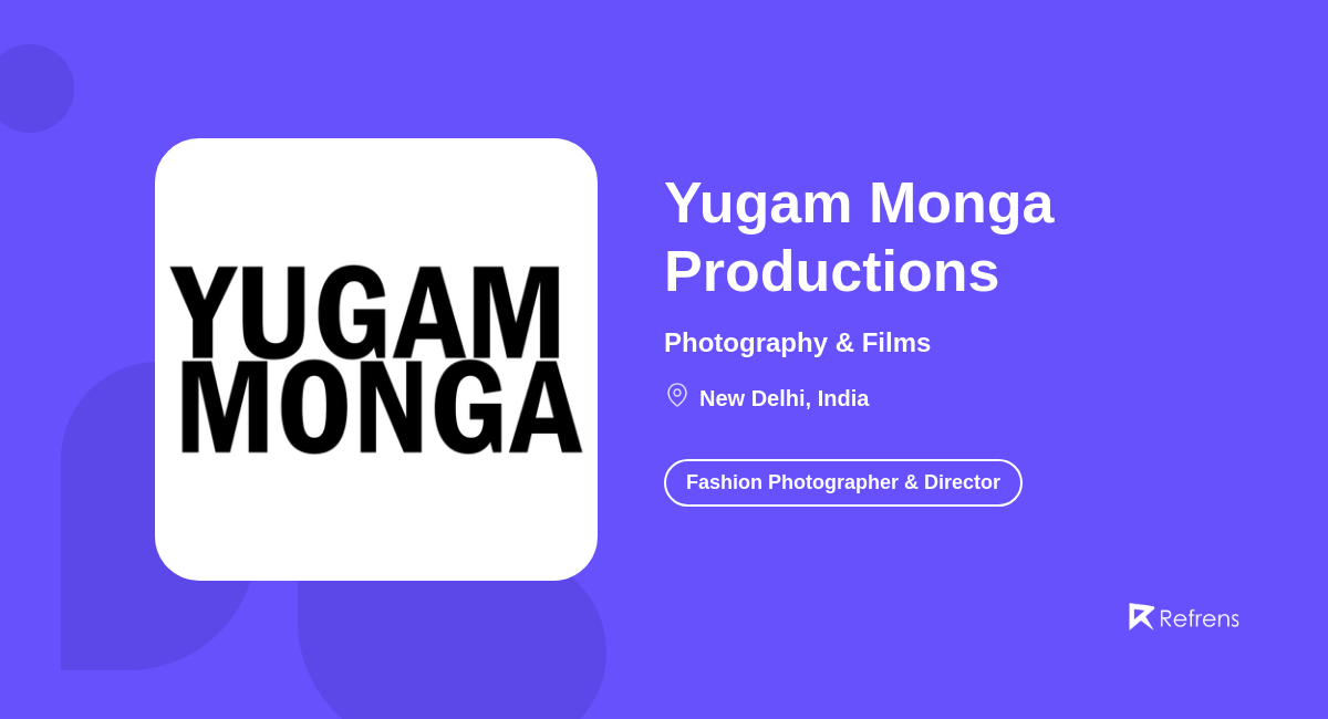 Yugam Monga Productions, New Delhi -Refrens