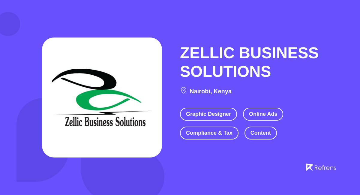ZELLIC BUSINESS SOLUTIONS | Graphic Designer, Nairobi -Refrens