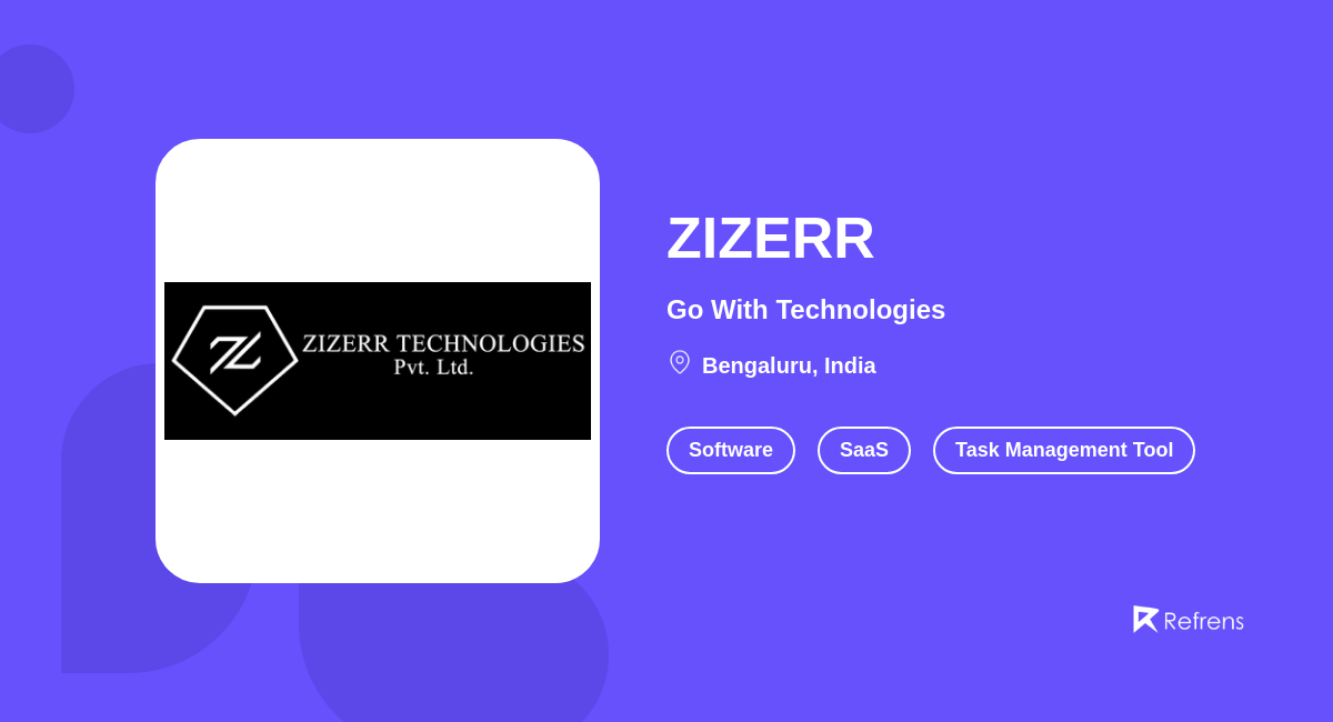 ZIZERR | Software, Bengaluru -Refrens