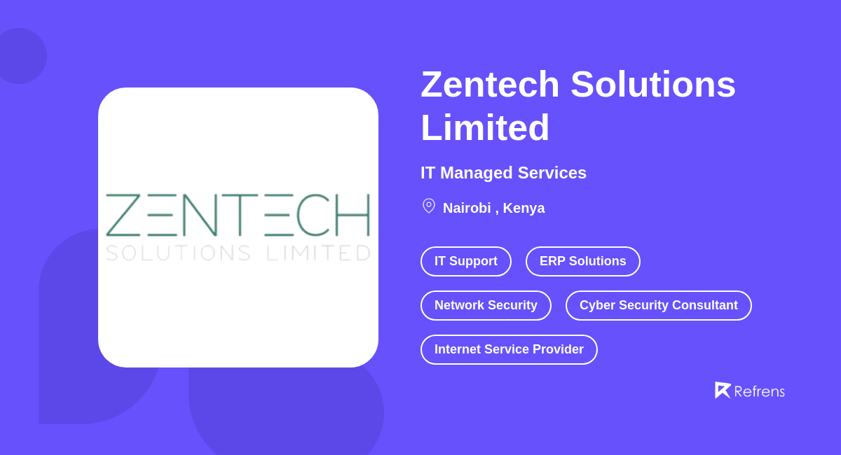 Zentech Solutions Limited, Nairobi -Refrens