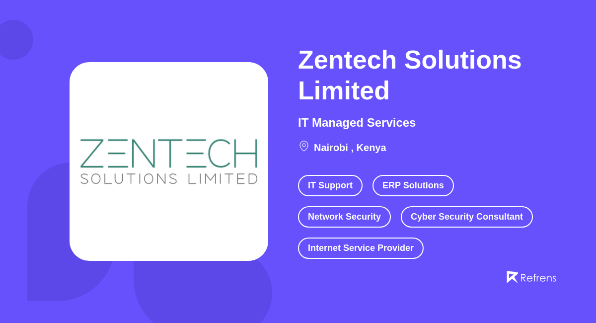 Zentech Solutions Limited, Nairobi -Refrens