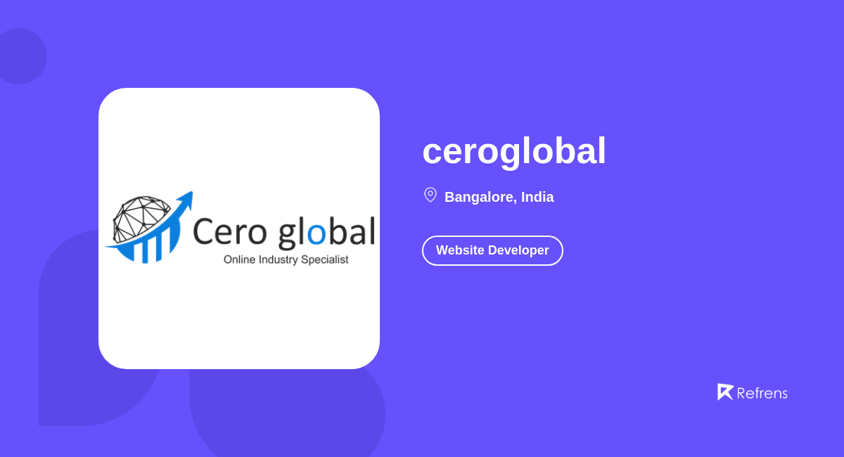 ceroglobal | Website Developer, Bangalore -Refrens