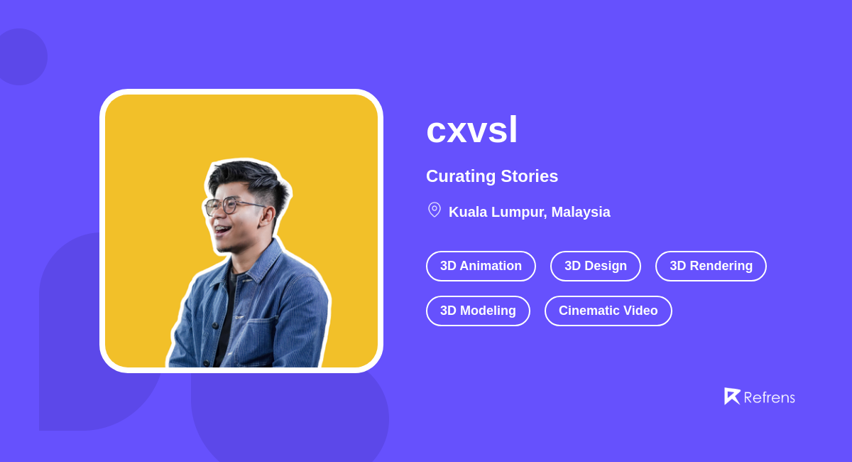 cxvsl | 3D Modeling, Kuala Lumpur -Refrens