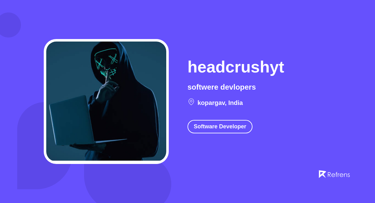 headcrushyt | Software Developer, kopargav -Refrens