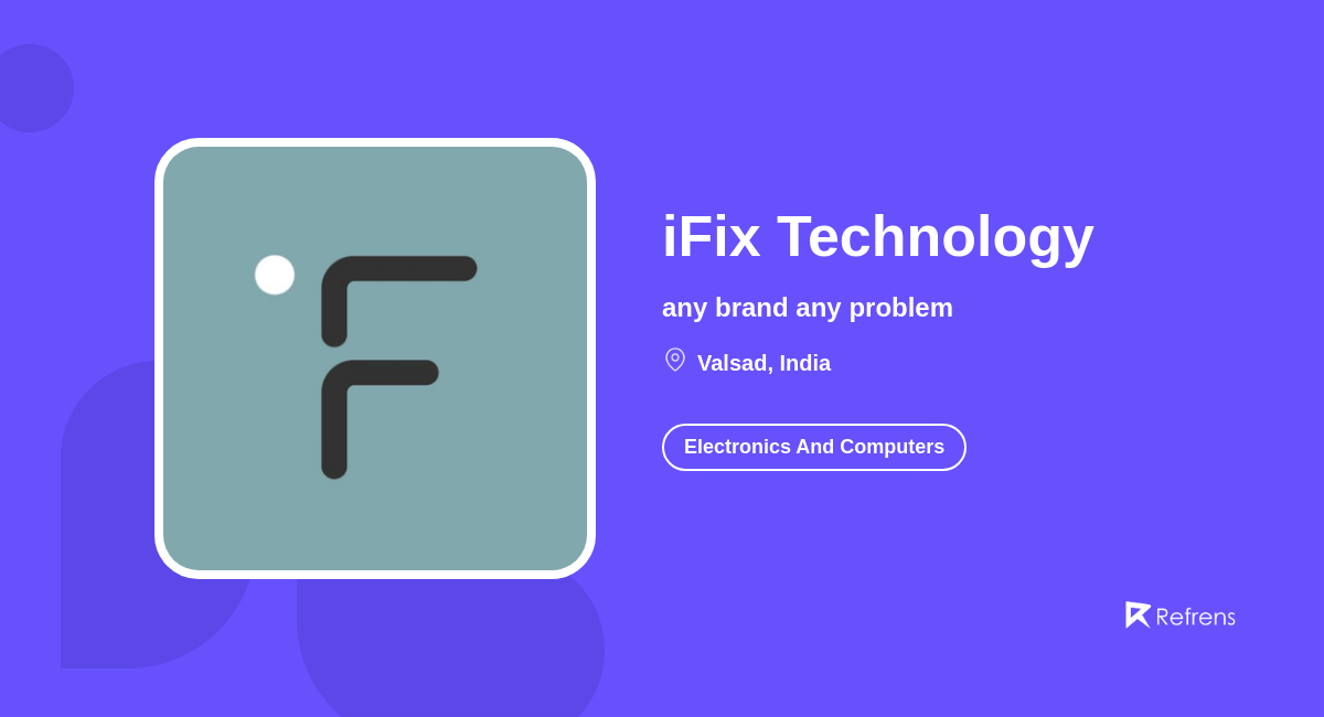 iFix Technology | Electronics And Computers, Valsad -Refrens