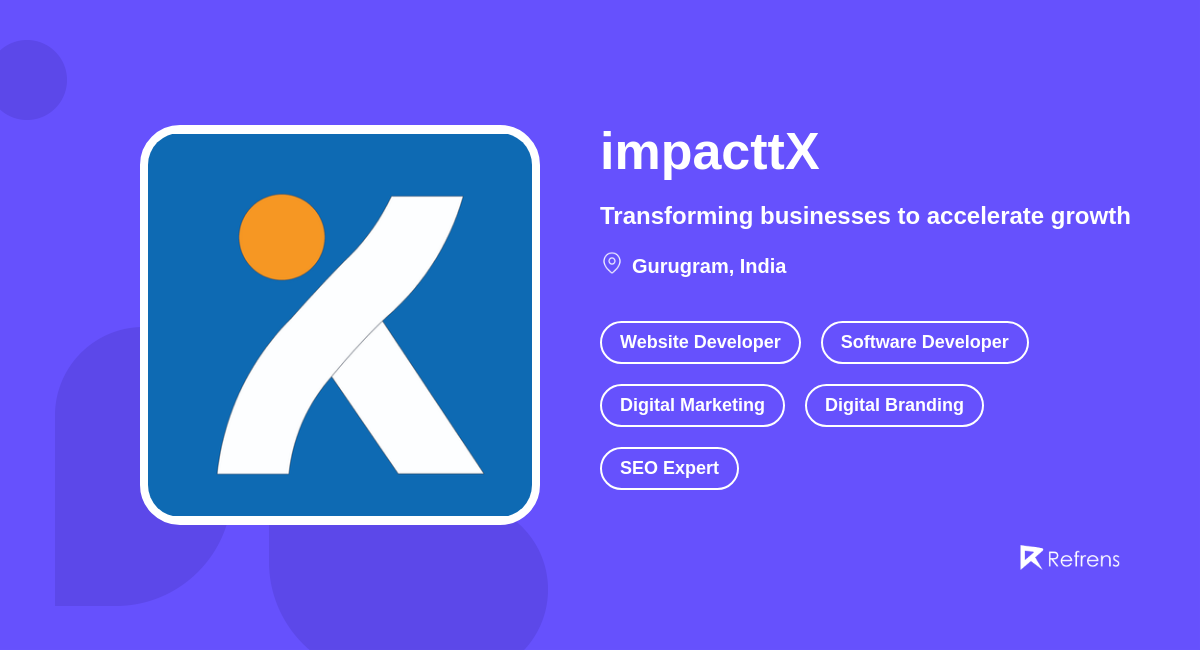 impacttX, Gurugram -Refrens