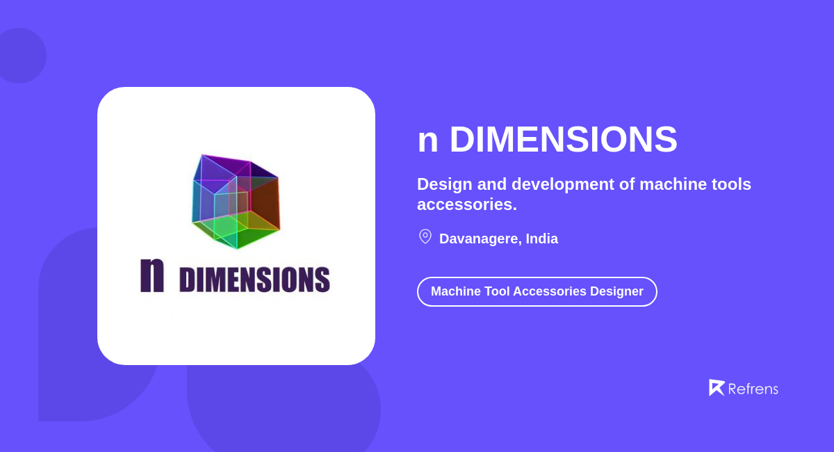 n DIMENSIONS | Machine Tool Accessories Designer, Davanagere -Refrens