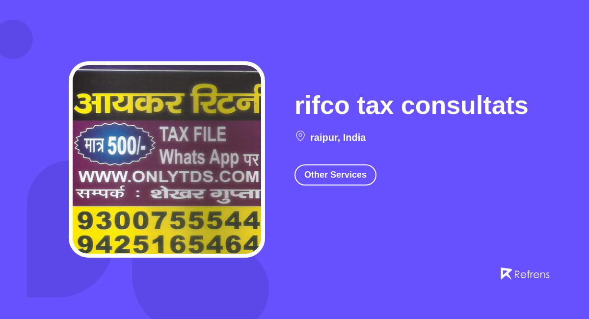 rifco tax consultats | Other Services, raipur -Refrens