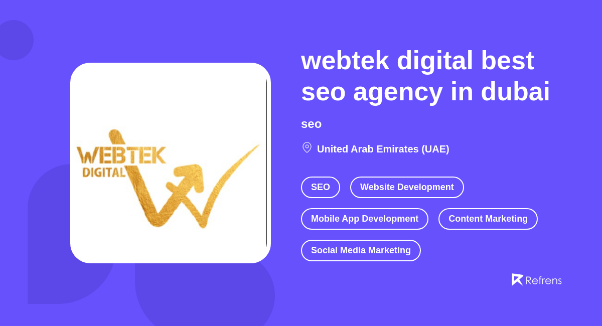 webtek digital best seo agency in dubai -Refrens