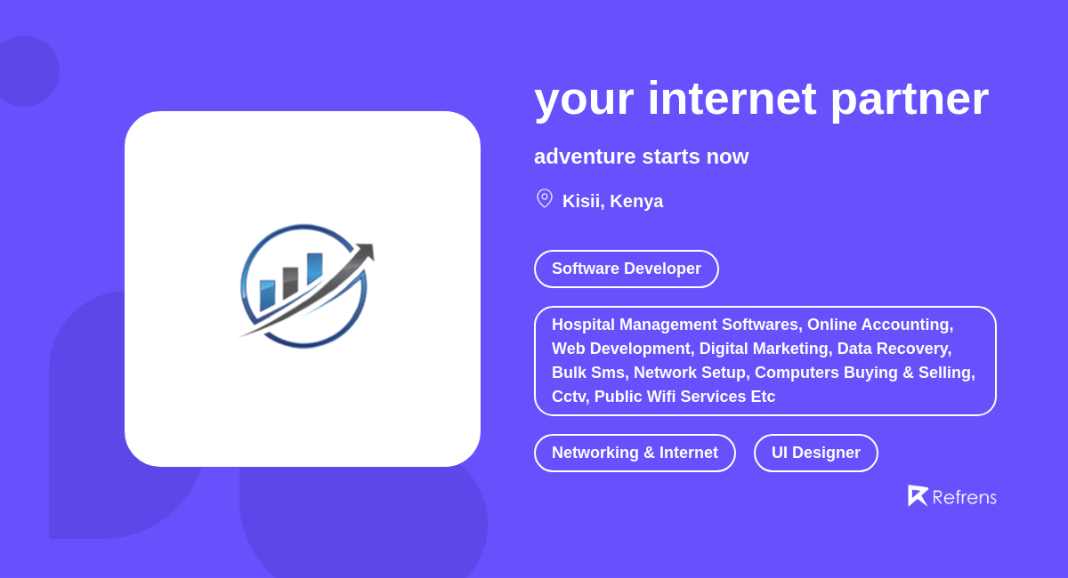 your internet partner | Software Developer, Kisii -Refrens